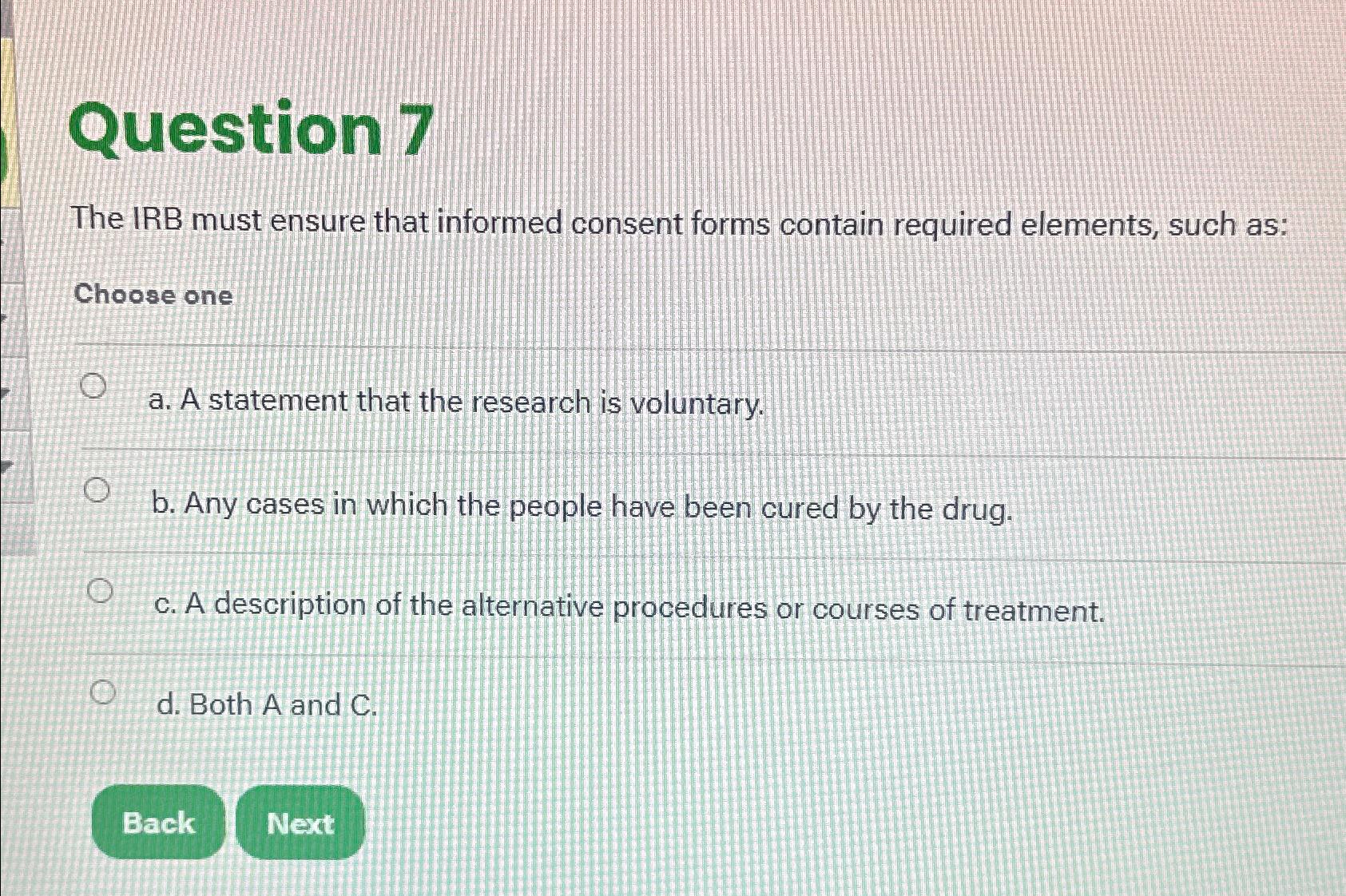 Solved Question 7The IRB must ensure that informed consent | Chegg.com