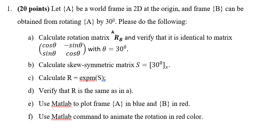 Solved (20 ﻿points) ﻿Let {A} ﻿be a world frame in 2D ﻿at the | Chegg.com