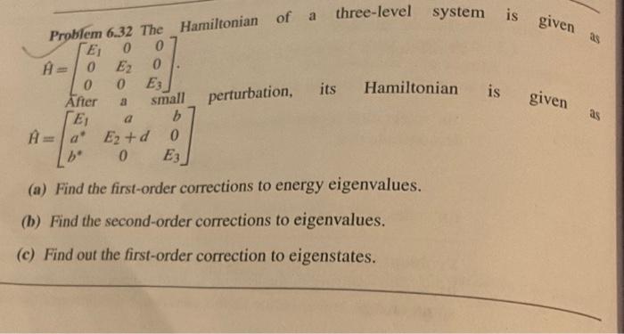 Solved Problem 6.32 The Hamiltonian of a three-level system | Chegg.com