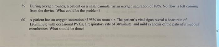 Solved 59. During oxygen rounds, a patient on a nasal | Chegg.com