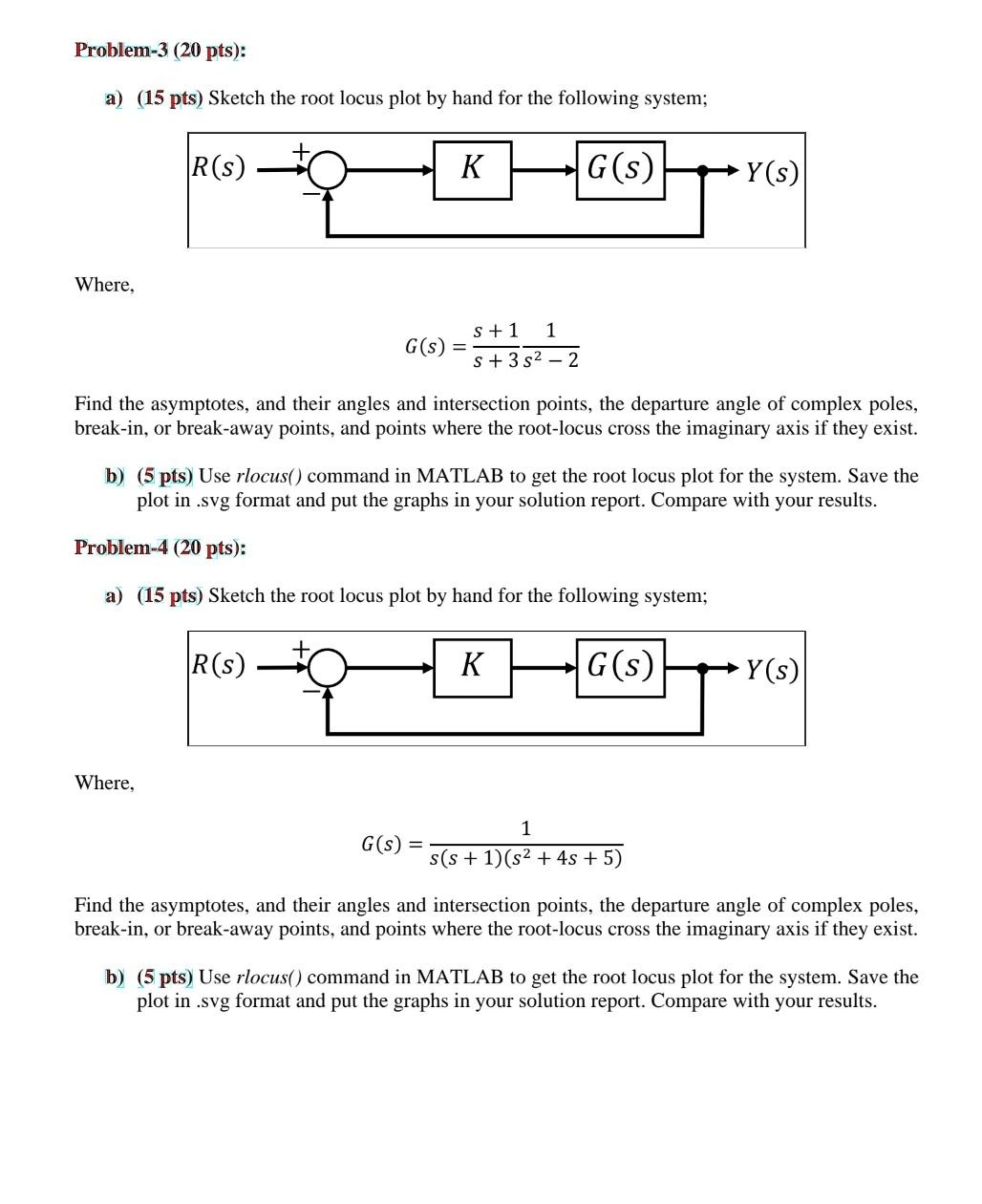 Solved Problem-1 (20 pts): Consider the open-loop transfer | Chegg.com Solved Problem-1 (20 pts): Consider the open-loop transfer | Chegg.com
