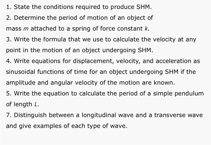 Solved 1. State the conditions required to produce SHM. 2. | Chegg.com