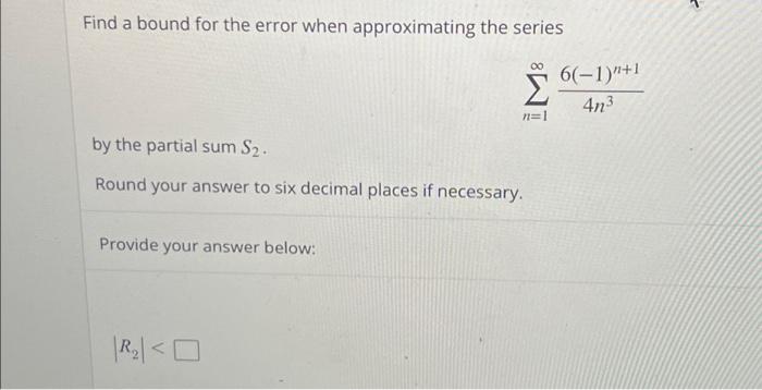 Solved Find a bound for the error when approximating the | Chegg.com