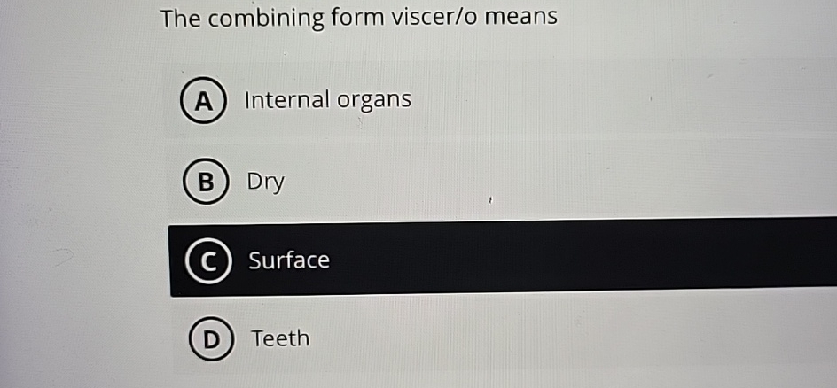 Solved The combining form viscer/o meansInternal | Chegg.com