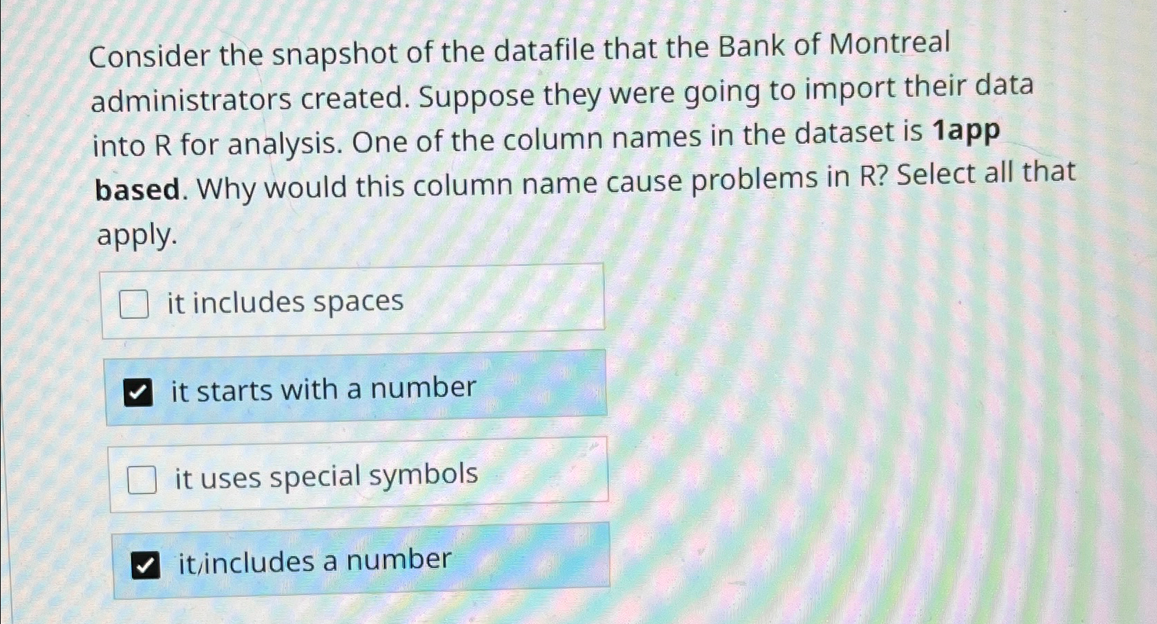 Solved Consider the snapshot of the datafile that the Bank | Chegg.com
