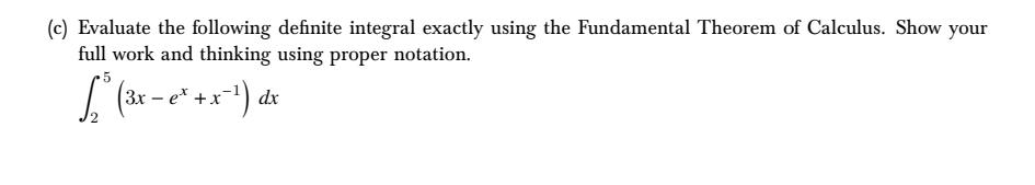 Solved (c) ﻿Evaluate the following definite integral exactly | Chegg.com