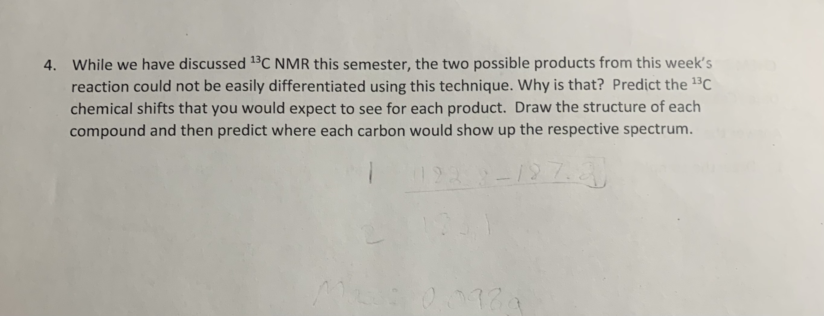 Solved While we have discussed ?13C ﻿NMR this semester, the | Chegg.com