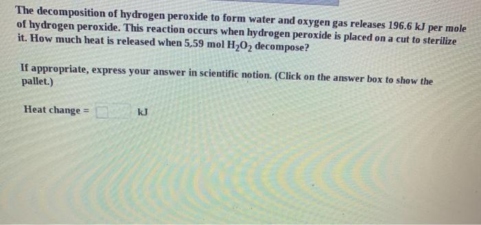 Solved The decomposition of hydrogen peroxide to form water | Chegg.com
