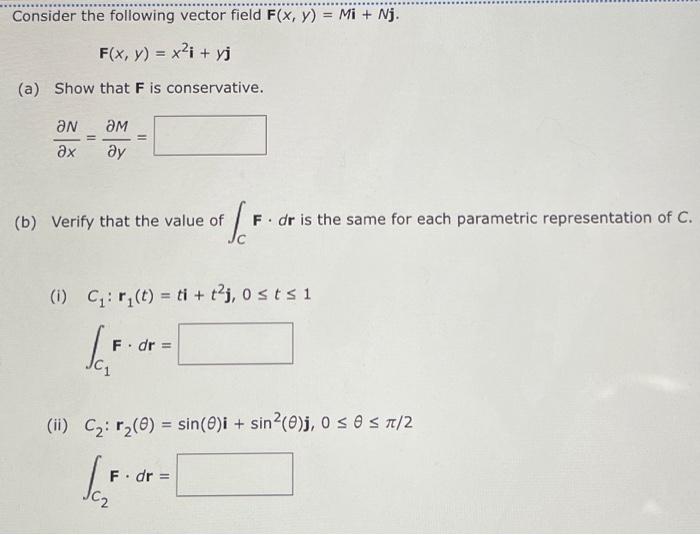 Solved Consider the following vector field F(x,y)=Mi+Nj. | Chegg.com