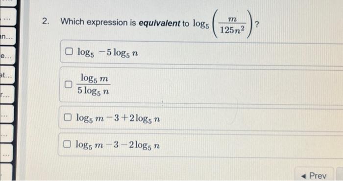 Solved 2. Which expression is equivalent to log5(125n2m) ? | Chegg.com