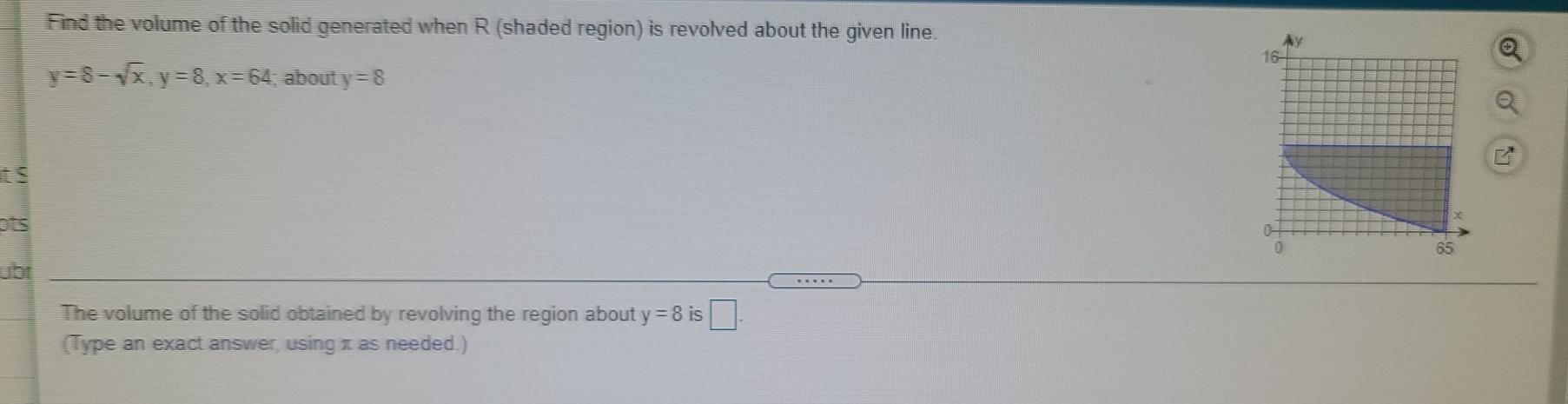 Solved Find the volume of the solid generated when R (shaded | Chegg.com