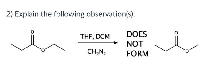 Solved 2) Explain the following observation(s). THF, DCM | Chegg.com