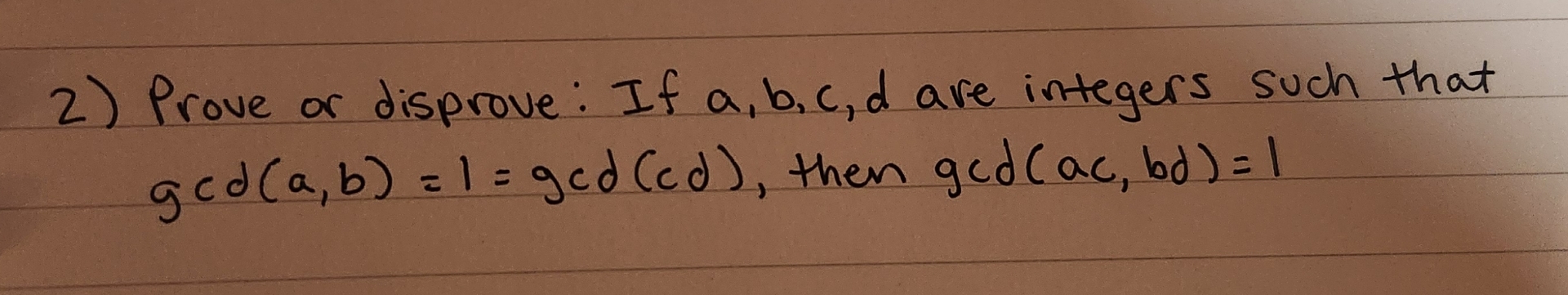 Solved Prove or disprove: If a,b,c,d ﻿are integers such that | Chegg.com