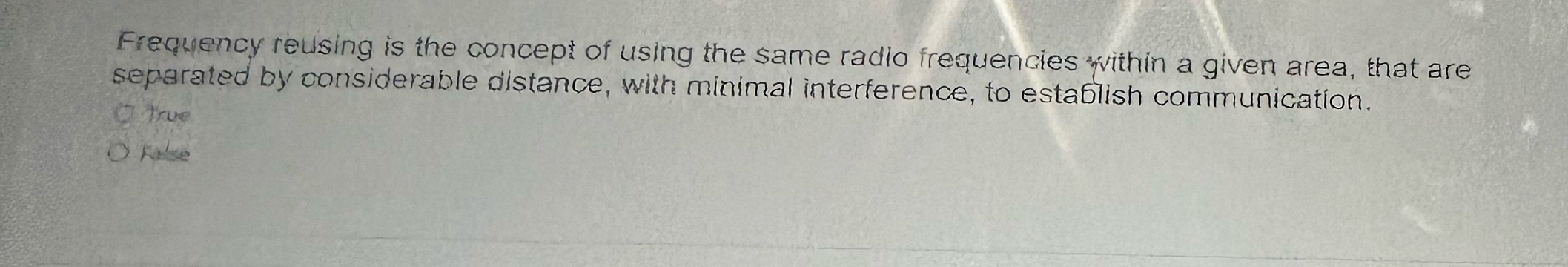 Solved Frequency reusing is the concept of using the same | Chegg.com