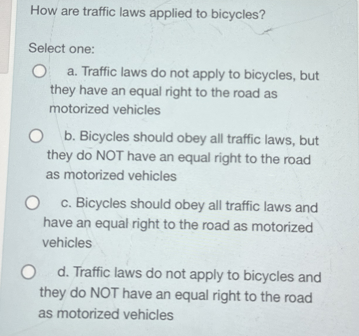 Solved How are traffic laws applied to bicycles?Select | Chegg.com