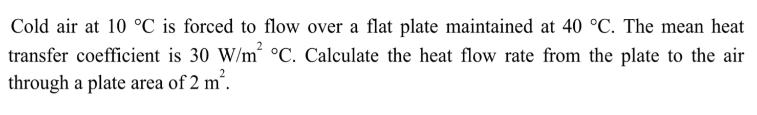 Solved Cold air at 10°C ﻿is forced to flow over a flat plate | Chegg.com