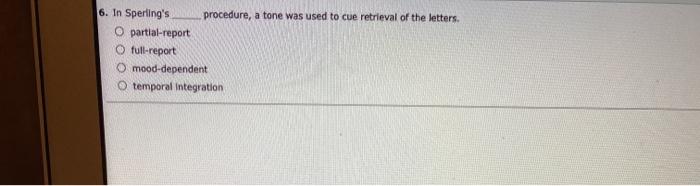 Solved 6. In Sperling's procedure, a tone was used to cue | Chegg.com