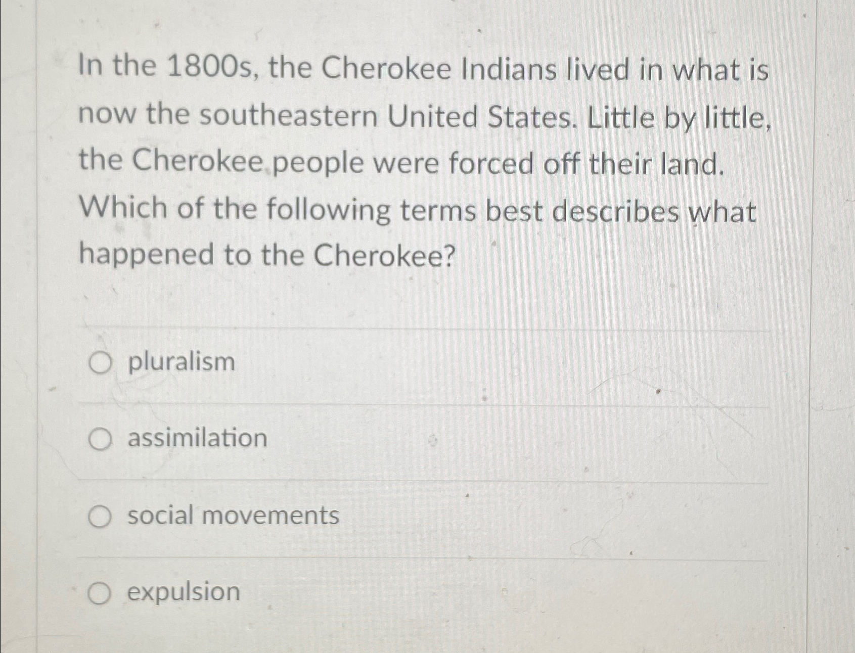 Solved In the 1800s, ﻿the Cherokee Indians lived in what is | Chegg.com