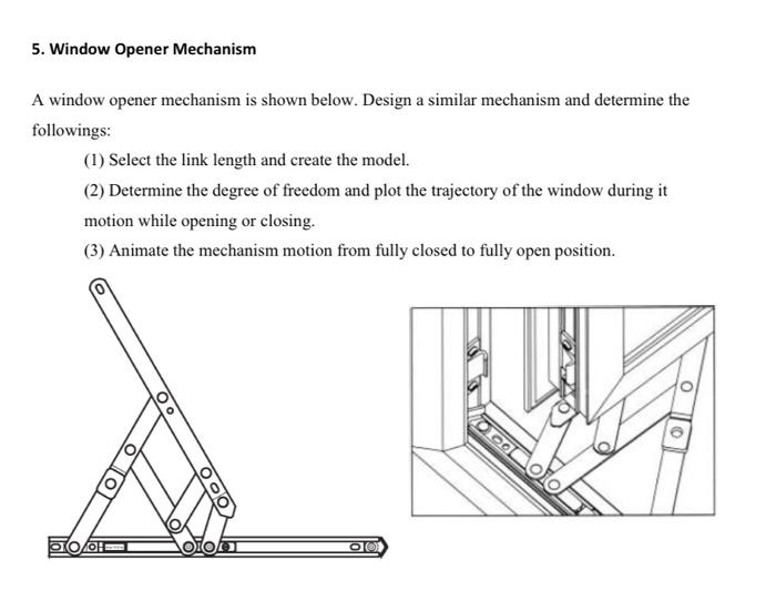 5. Window Opener Mechanism A window opener mechanism | Chegg.com