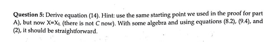 Question 5: Derive equation (14). Hint: use the same | Chegg.com