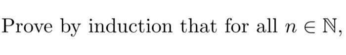 Solved Prove by induction that for all | Chegg.com