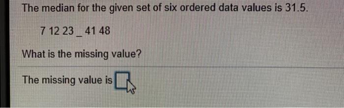 Solved The median for the given set of six ordered data | Chegg.com