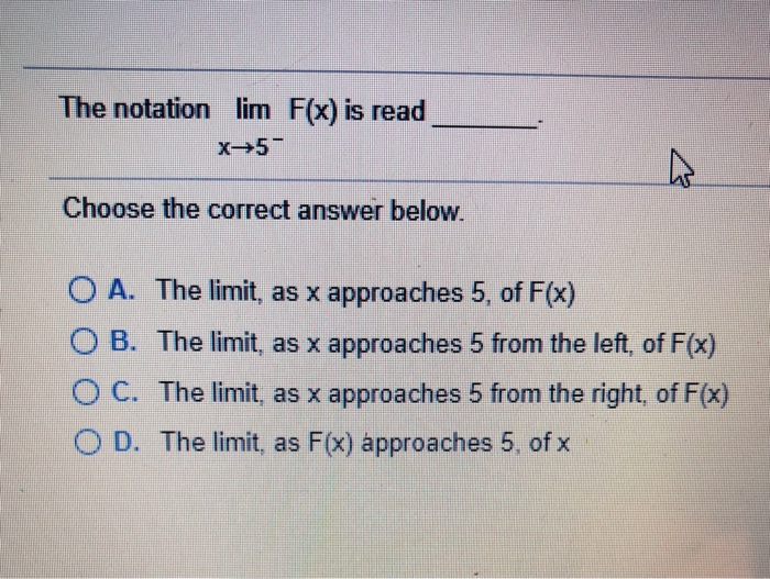 Solved The notation lim F(x) is read X5- Choose the correct | Chegg.com