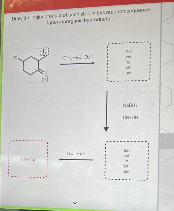 Solved Draw the major product of each step in this reaction | Chegg.com