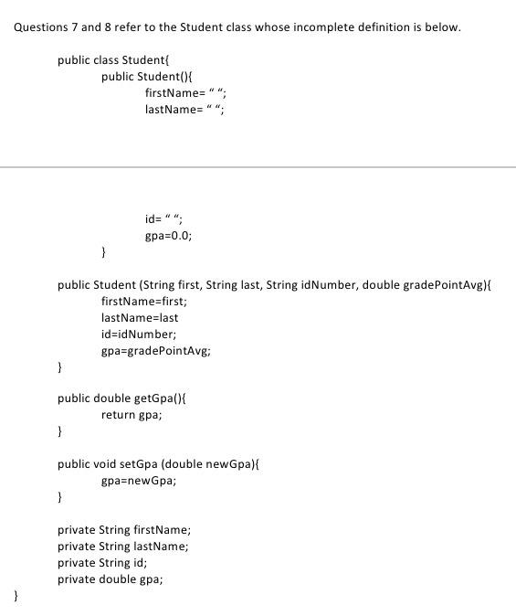 Solved Questions 7 and 8 refer to the Student class whose | Chegg.com
