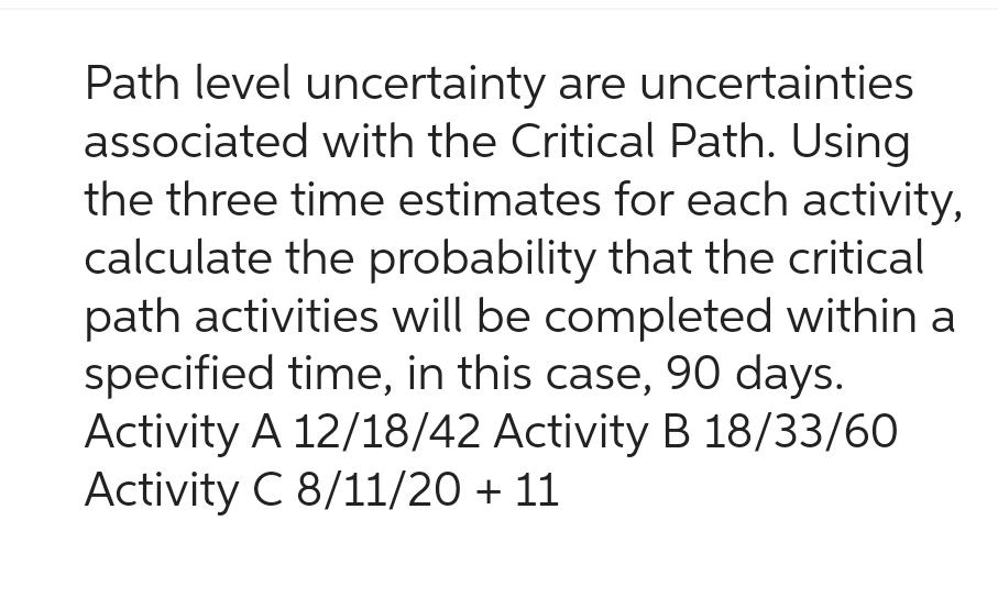 Solved Path level uncertainty are uncertainties associated | Chegg.com