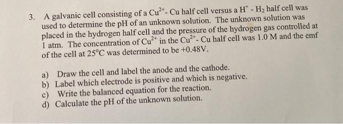 Solved 3. A galvanic cell consisting of a Cu2+- Cu half cell | Chegg.com