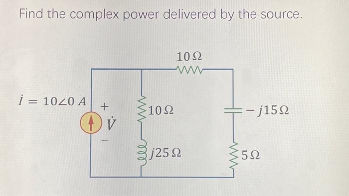 Solved Find the complex power delivered by the source. | Chegg.com