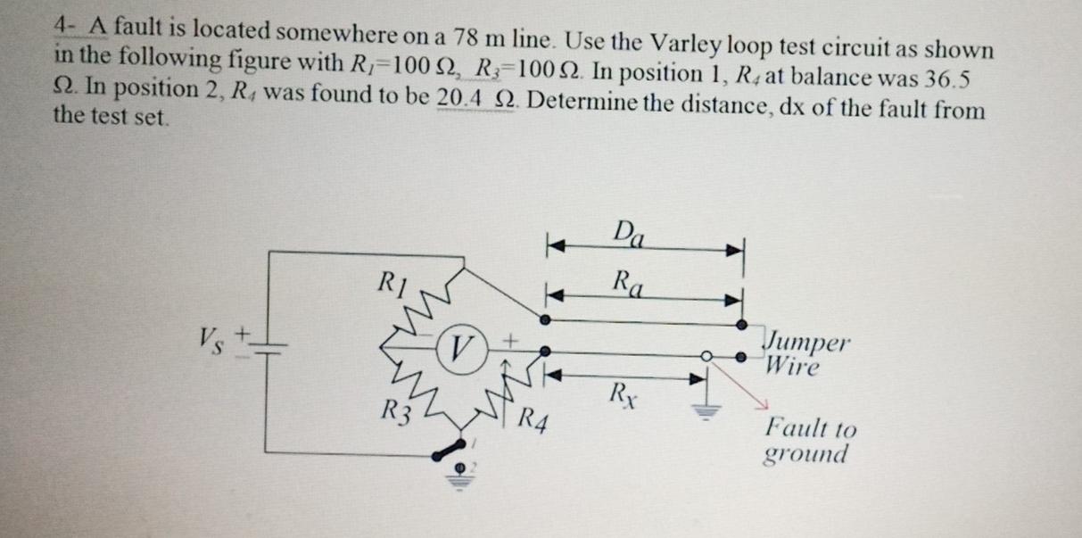 Solved 4- A fault is located somewhere on a 78 m line. Use | Chegg.com