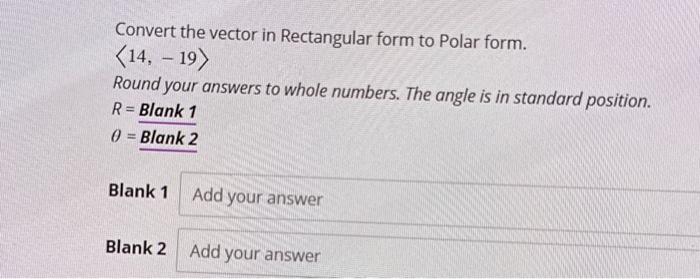 Solved Convert the vector in Rectangular form to Polar form. | Chegg.com