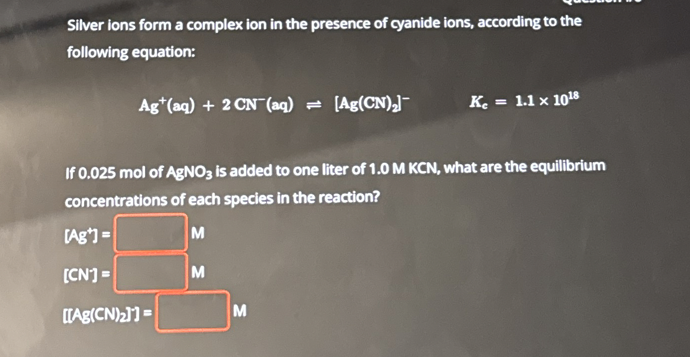 Solved Silver ions form a complex ion in the presence of | Chegg.com