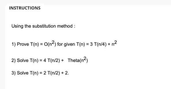 Solved Using the substitution method: 1) Prove T(n)=O(n2) | Chegg.com