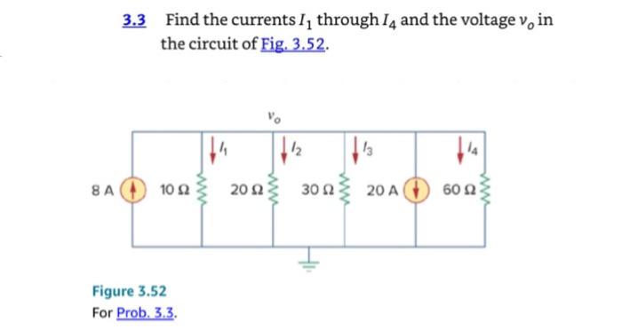 Solved 3.3 Find the currents I1 through I4 and the voltage | Chegg.com