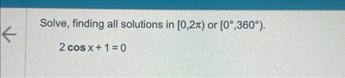 Solved ← Solve, finding all solutions in [0,2π) or | Chegg.com