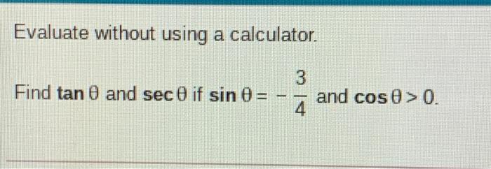 Solved Evaluate without using a calculator. 5 Find sin 0 and | Chegg.com