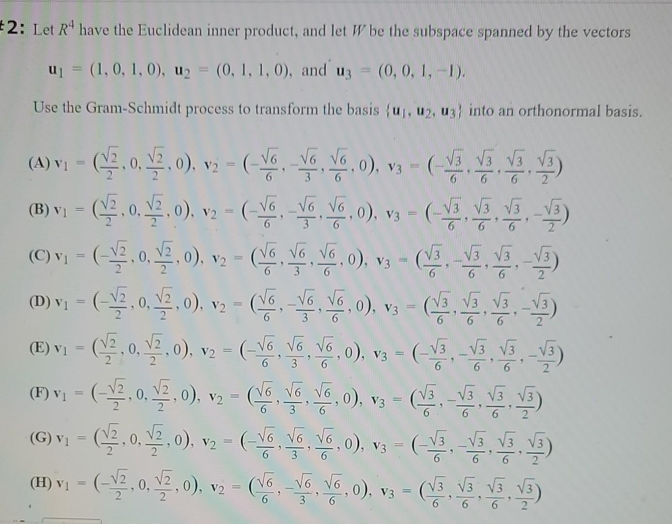 Solved 2: Let R4 have the Euclidean inner product, and let W | Chegg.com