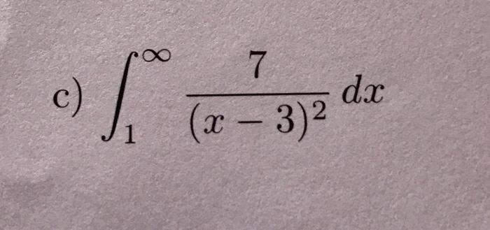 Solved For this Calculus 2 Improper Integral problem, I see | Chegg.com