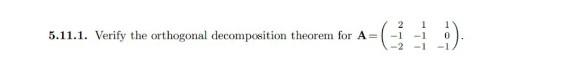 5 11 1 Verify The Orthogonal Decomposition Theorem