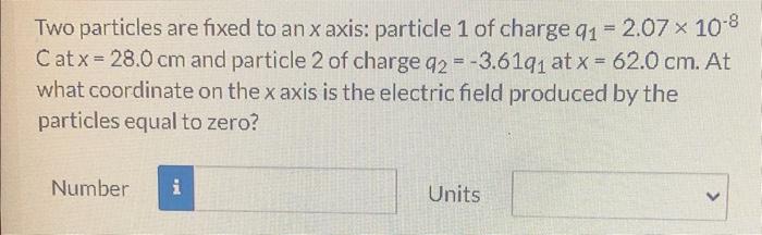 Solved Two particles are fixed to an x axis: particle 1 of | Chegg.com