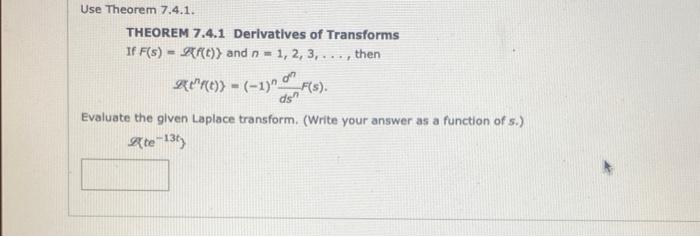 Solved THEOREM 7.4.1 Derivatives of Transforms If | Chegg.com