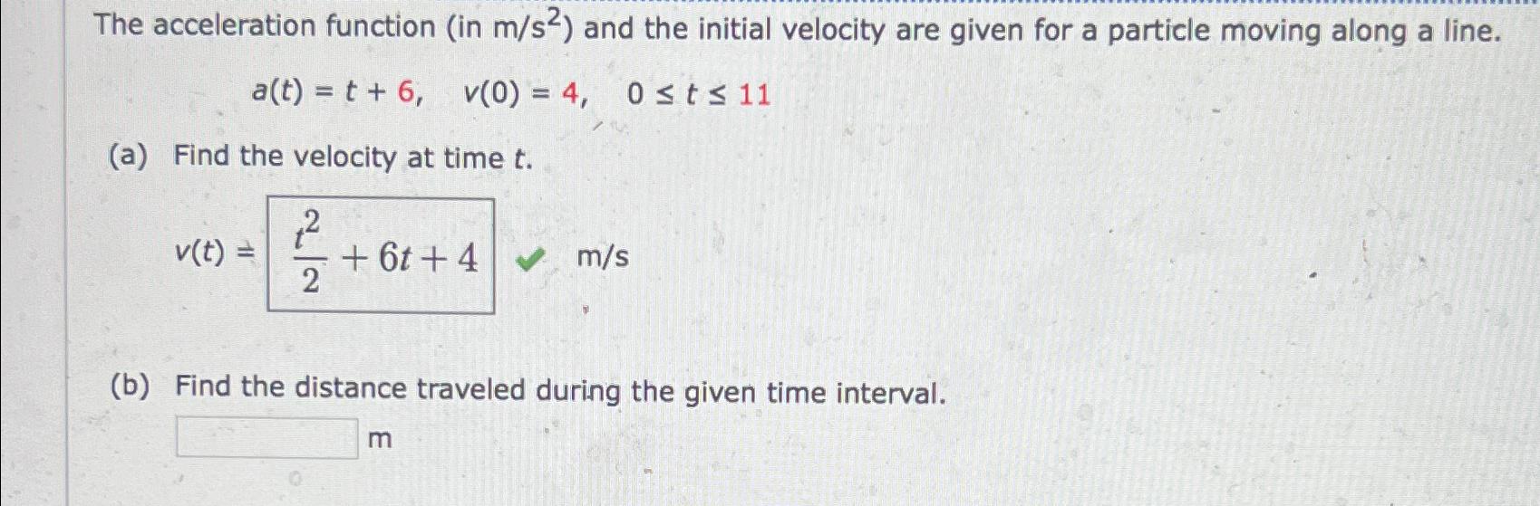 Solved The acceleration function (in ms2 ) and the initial | Chegg.com Solved The acceleration function (in ms2 ) and the initial | Chegg.com