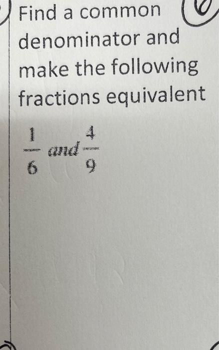 Solved Find a common denominator and make the following | Chegg.com