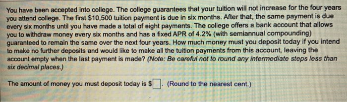 Solved You have been accepted into college. The college | Chegg.com