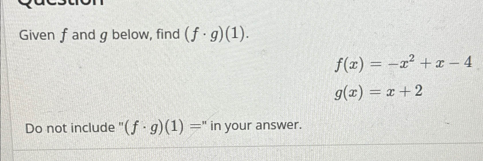Solved Given f ﻿and g ﻿below, find | Chegg.com
