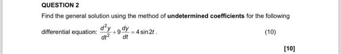 Solved QUESTION 2 Find the general solution using the method | Chegg.com