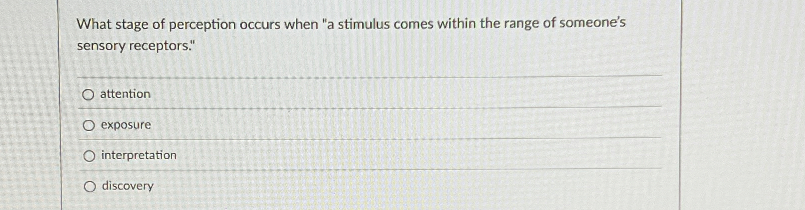 Solved What stage of perception occurs when "a stimulus | Chegg.com
